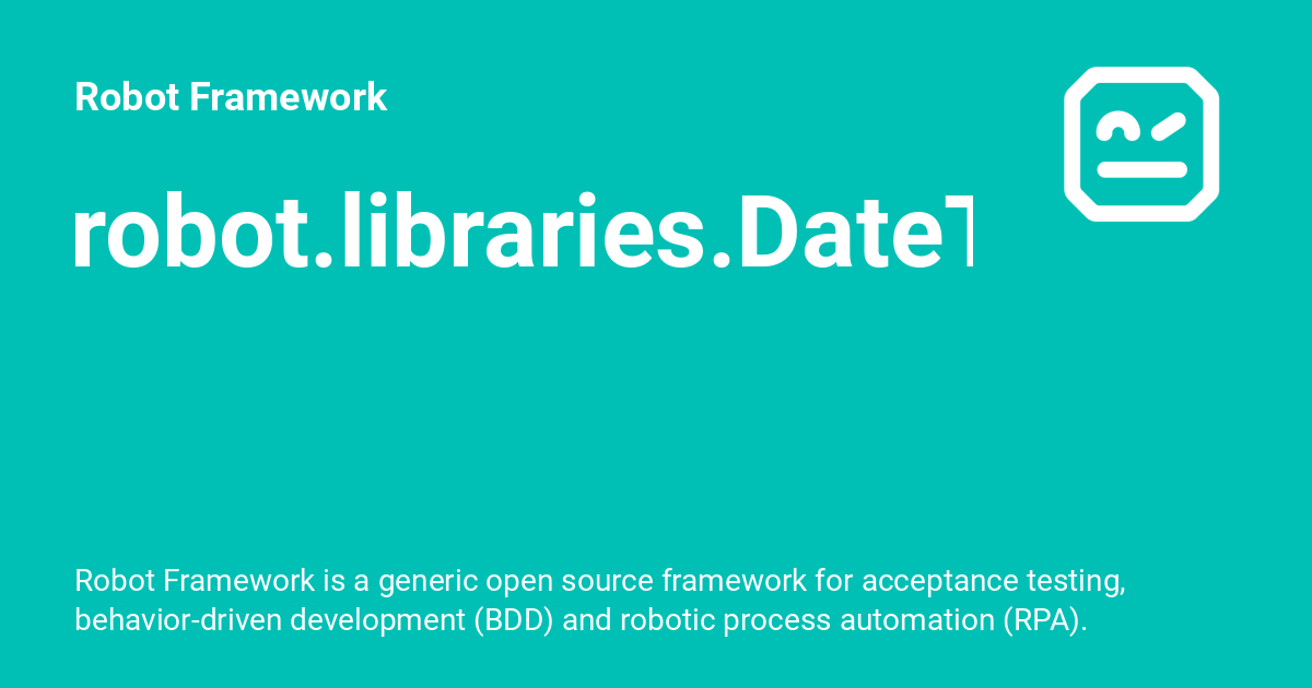 Robotlibrariesdatetime Robot Framework