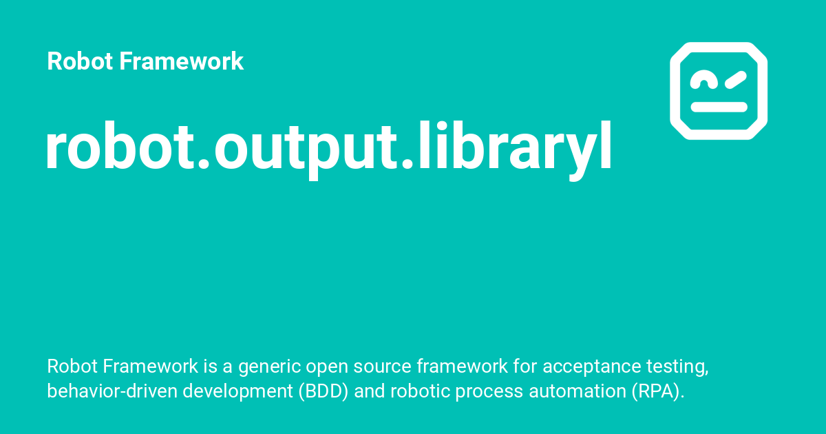robot.output.librarylogger - Robot Framework