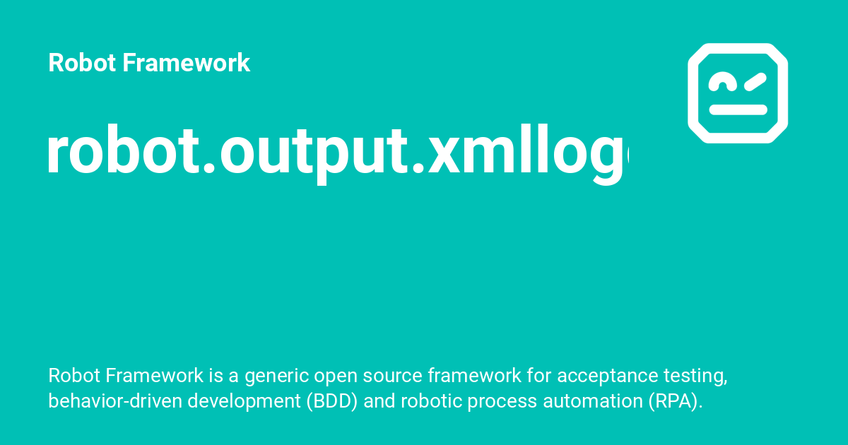 robot.output.xmllogger - Robot Framework