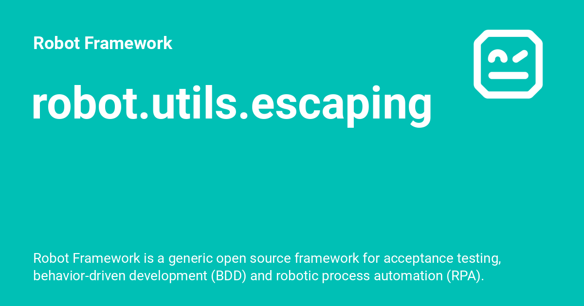 robot.utils.escaping - Robot Framework