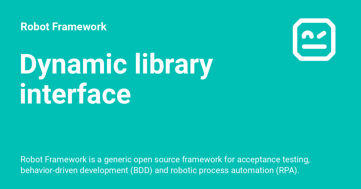 Dynamic library interface - Robot Framework