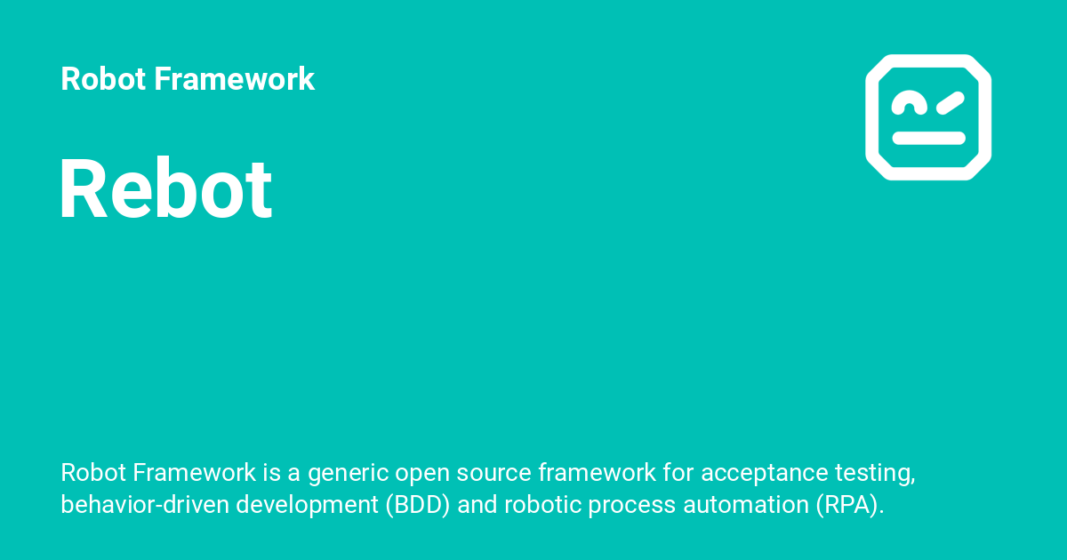 Rebot - Robot Framework