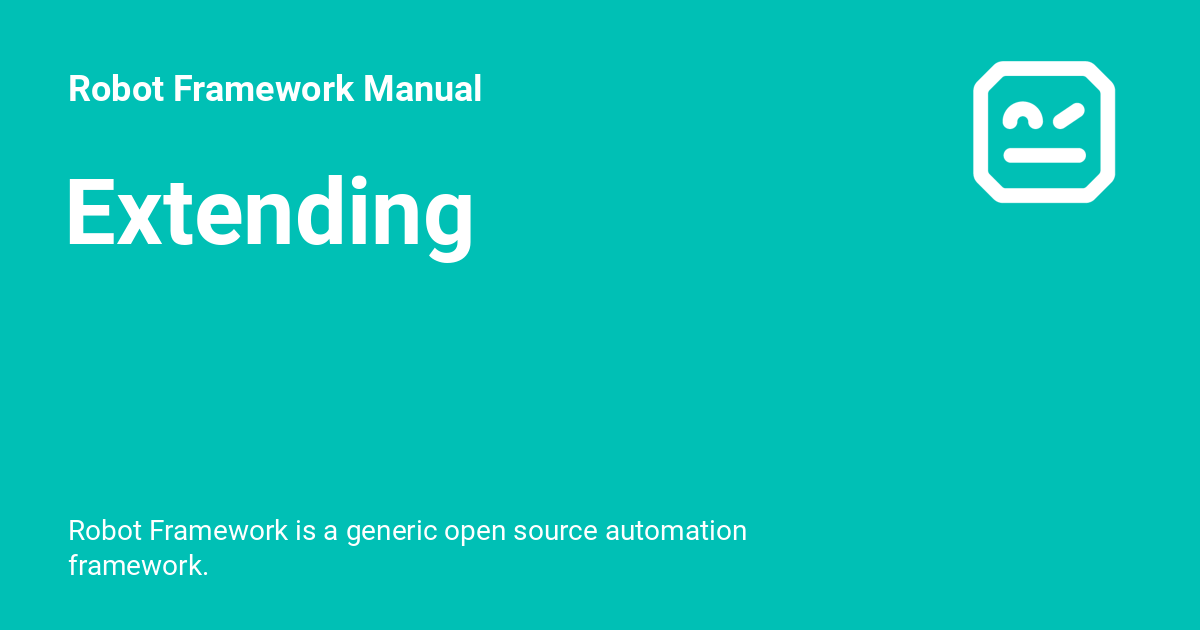 Extending - Robot Framework Manual